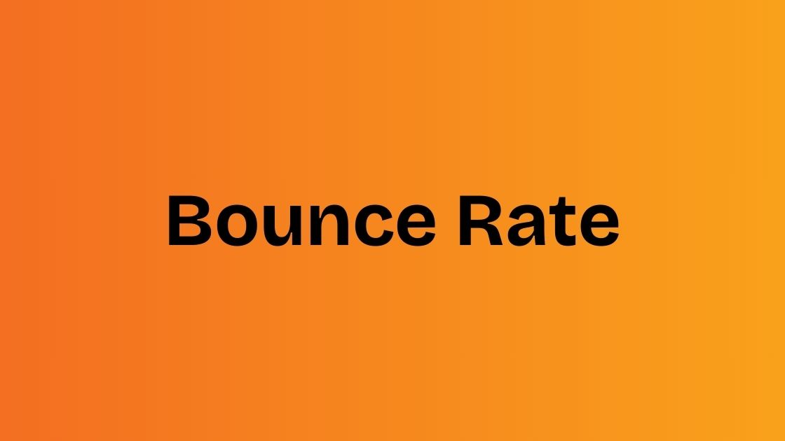 Bounce Rate - Definition & Meaning