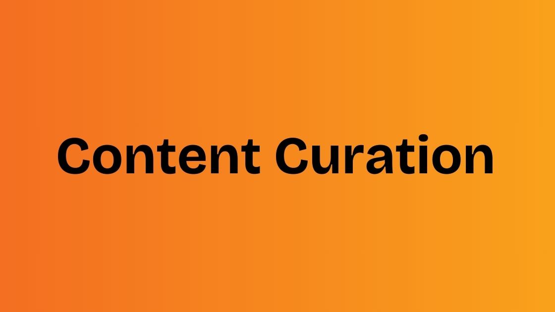 Content Curation - Definition & Meaning