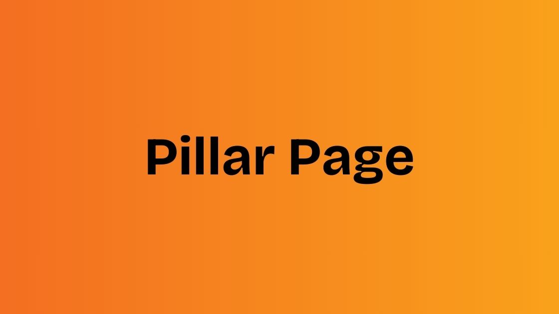 Pillar Page - Definition & Meaning