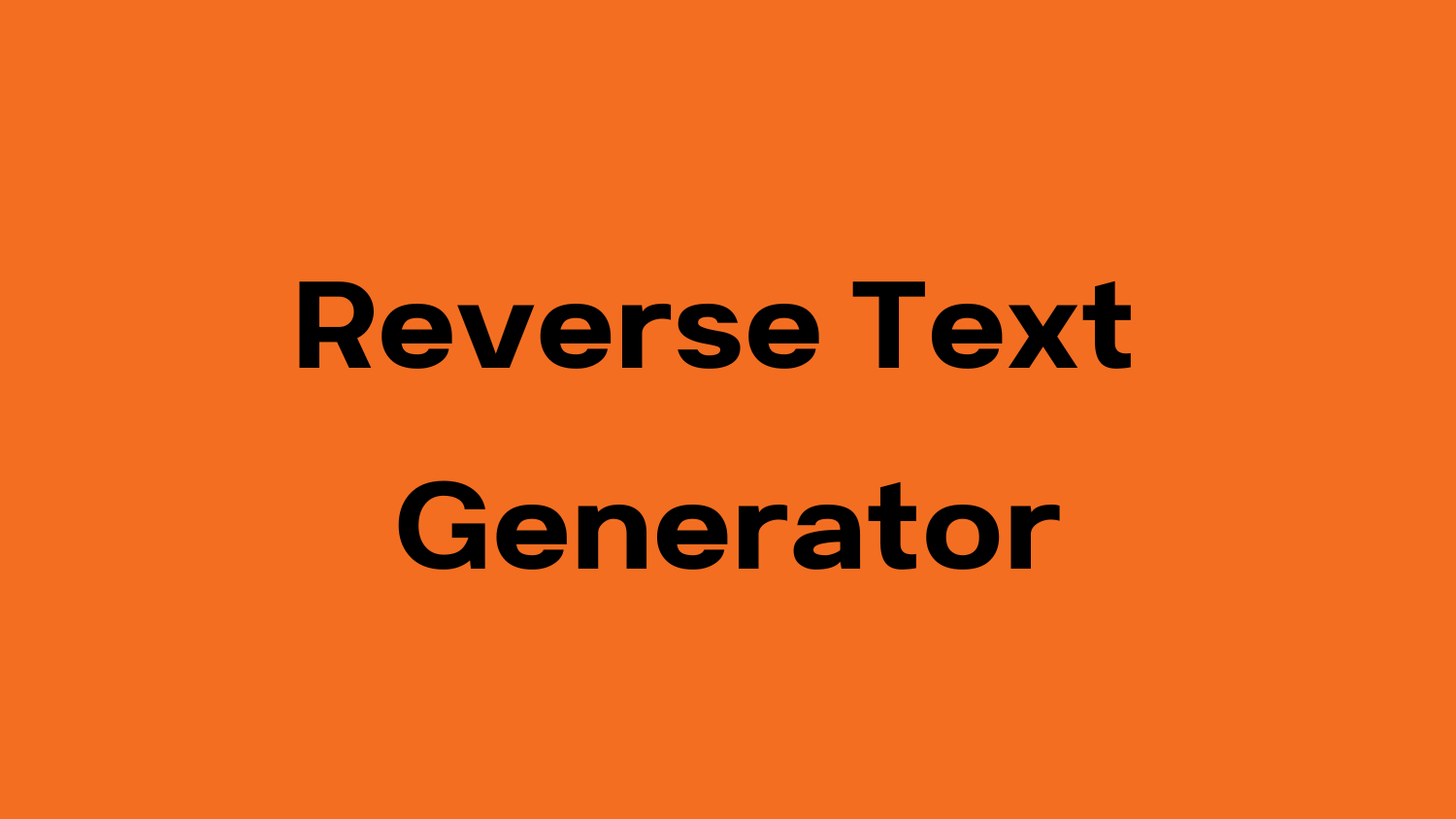 Reverse Text Generator Tool - Effeect's Free Online Tool